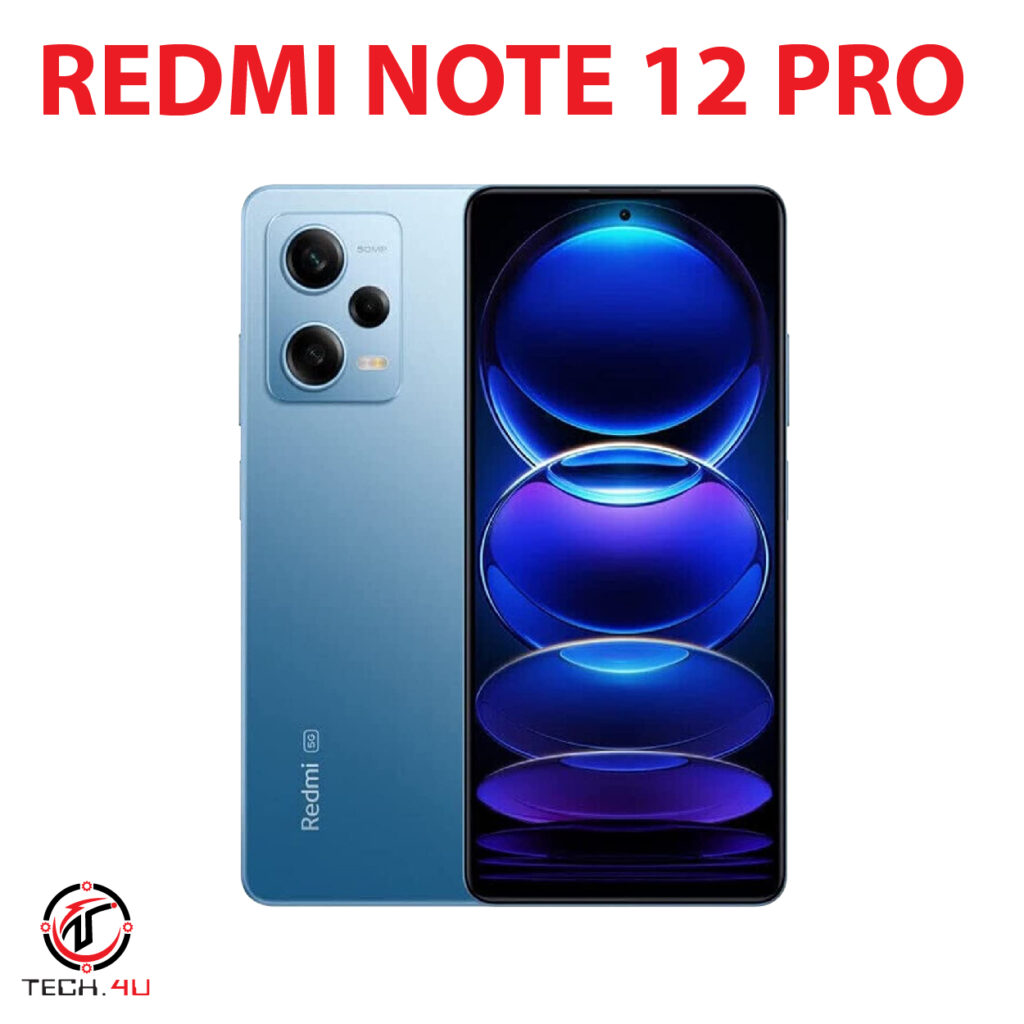 Redmi Note 12 Pro – Tech 4U